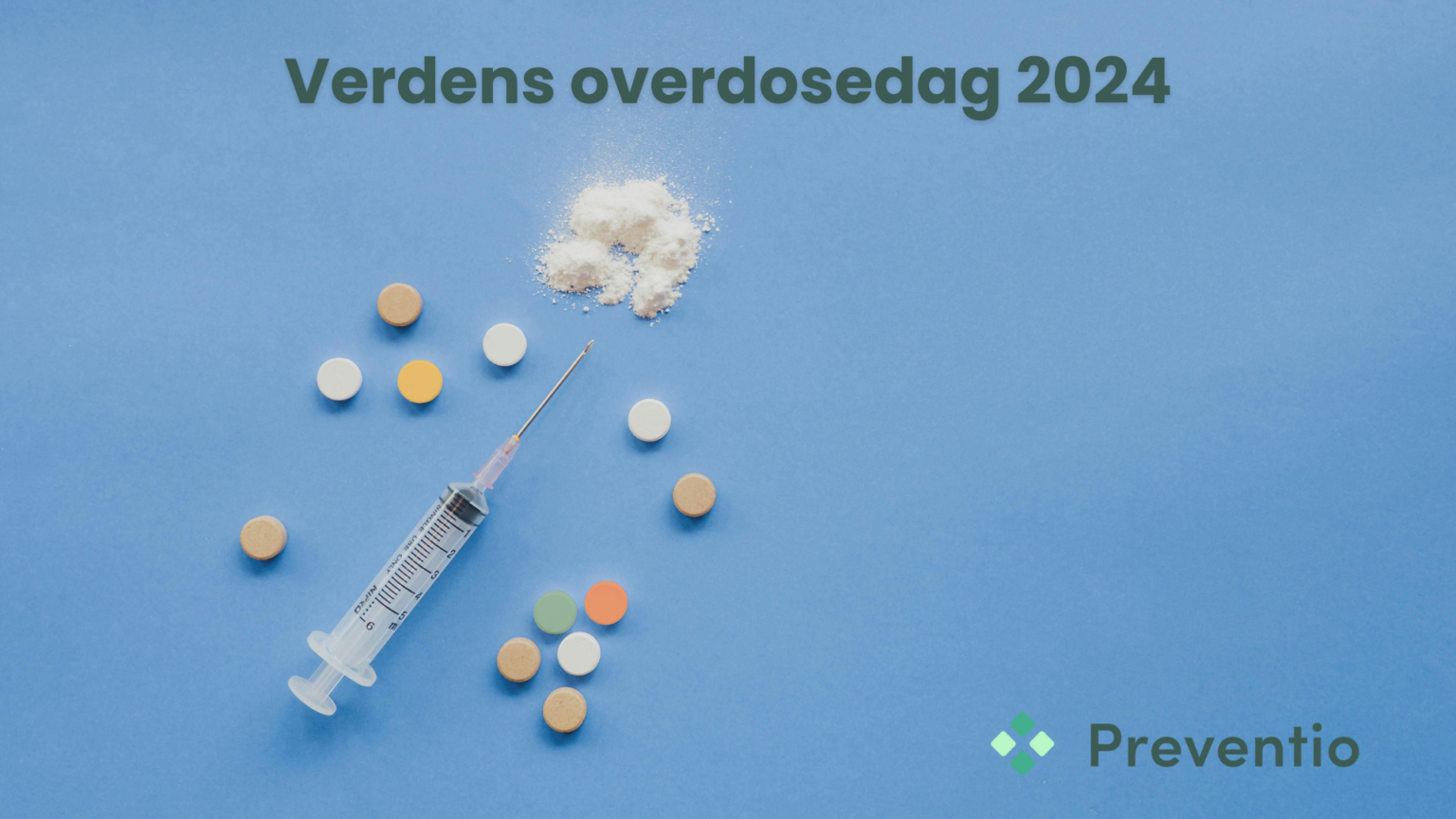 VERDENS OVERDOSEDAG 2024 - Preventio